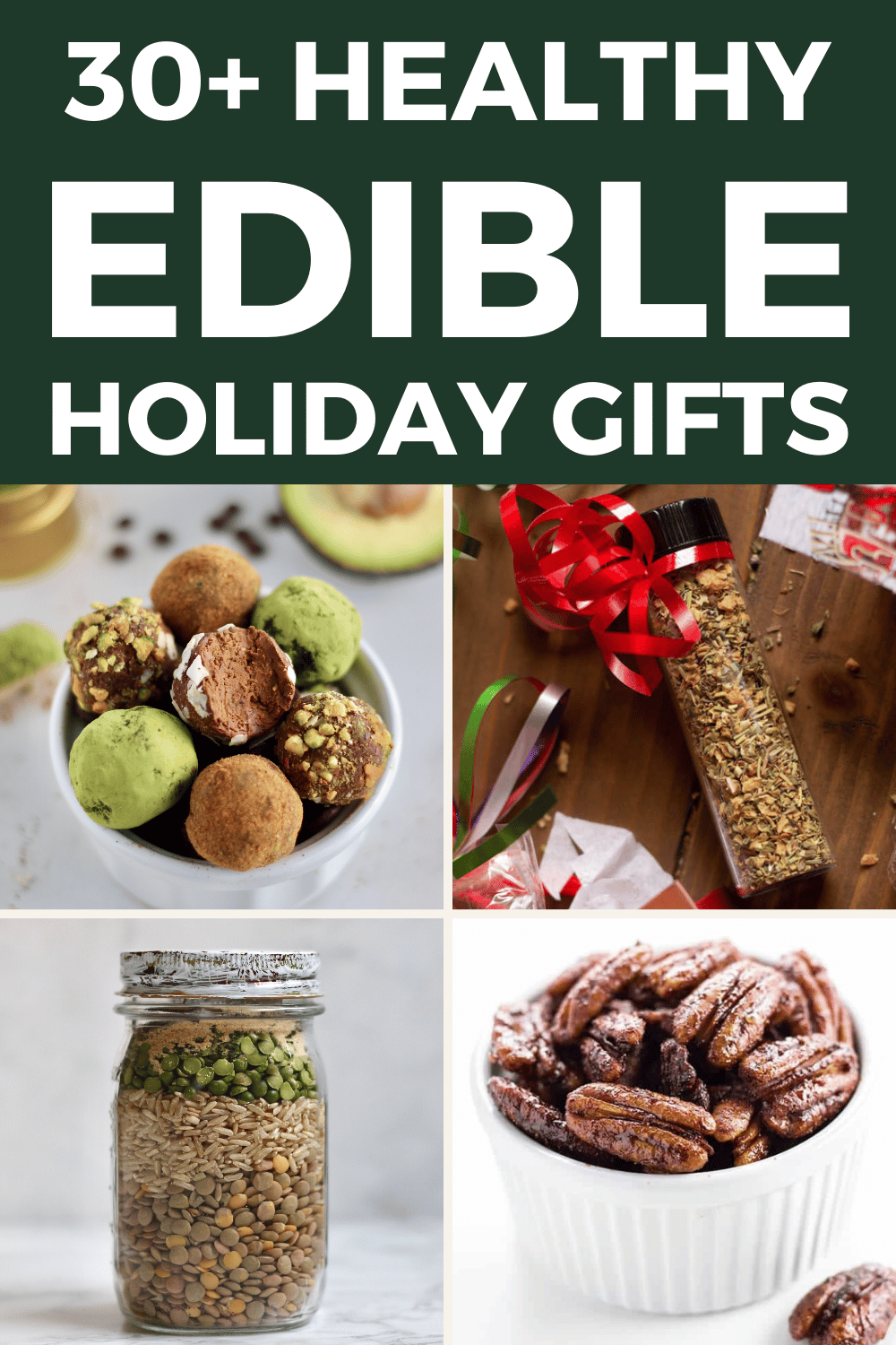 30+ Healthy Edible Gifts for the Holidays